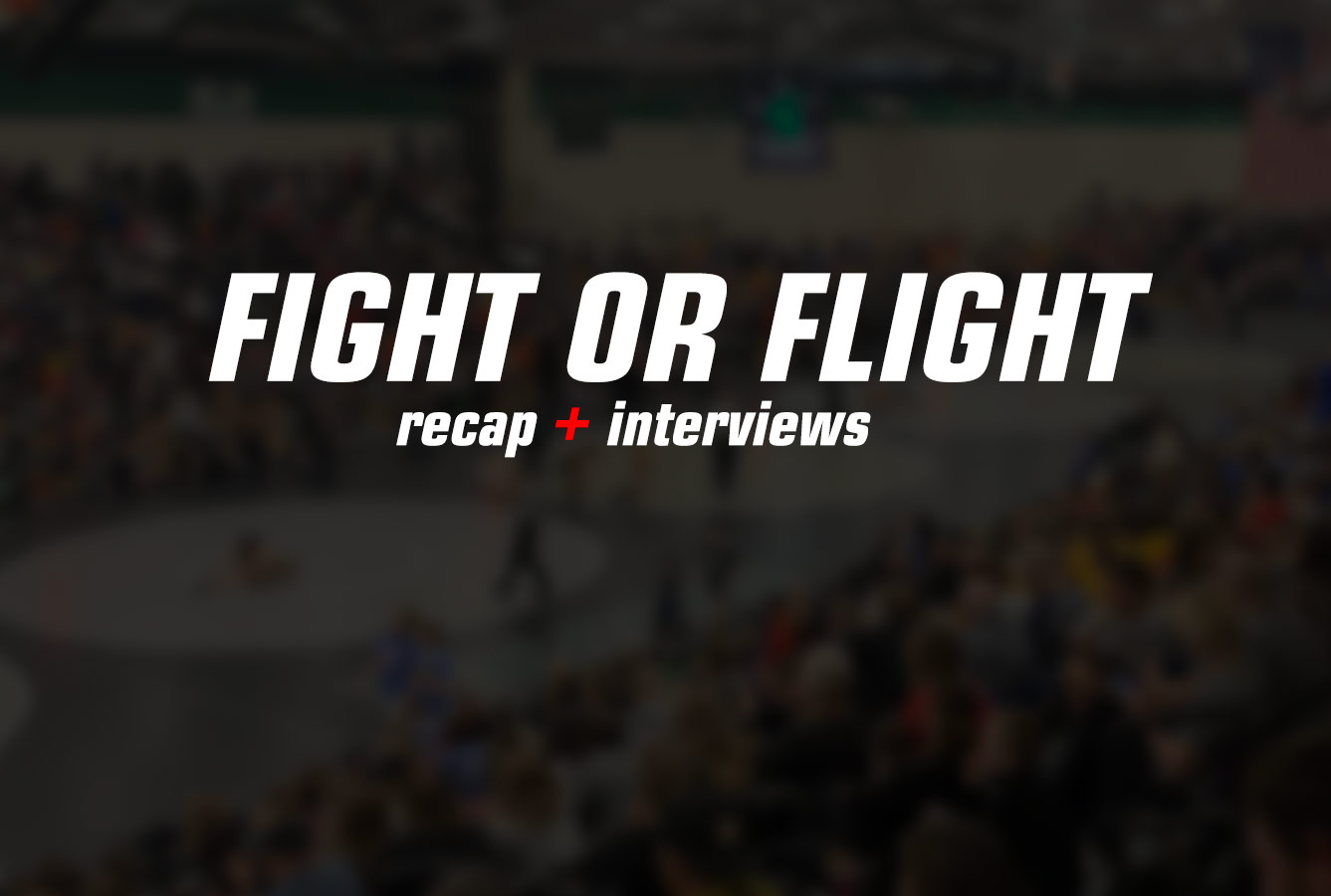 RECAP: Fight or Flight - MissouriWrestling.com