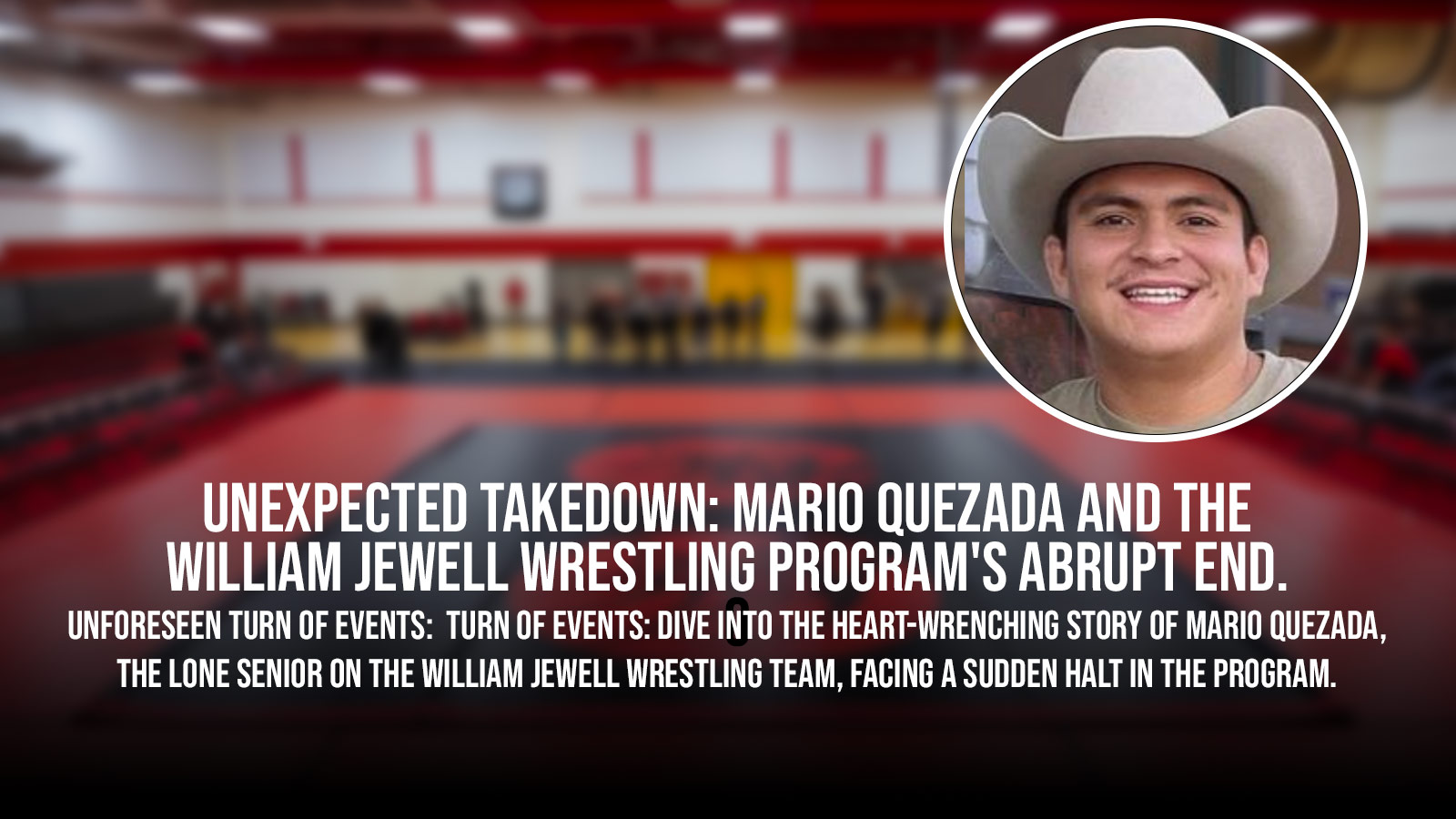 Unexpected Takedown: Mario Quezada and the William Jewell Wrestling Program's Abrupt End ...