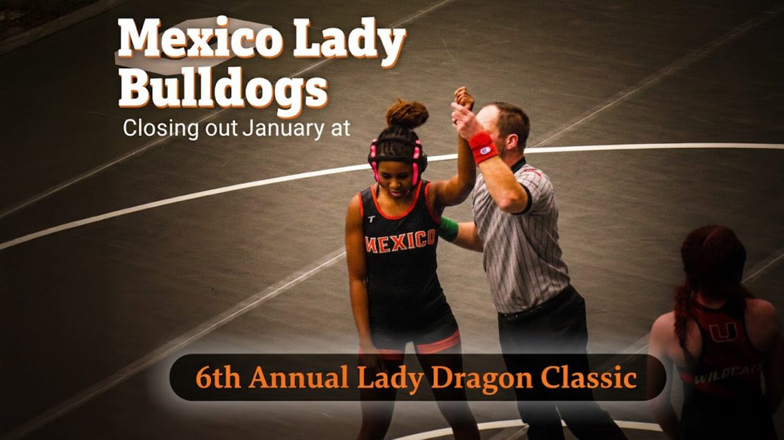Mexico Lady Bulldogs Closing out January at 6th Annual Lady Dragon ...